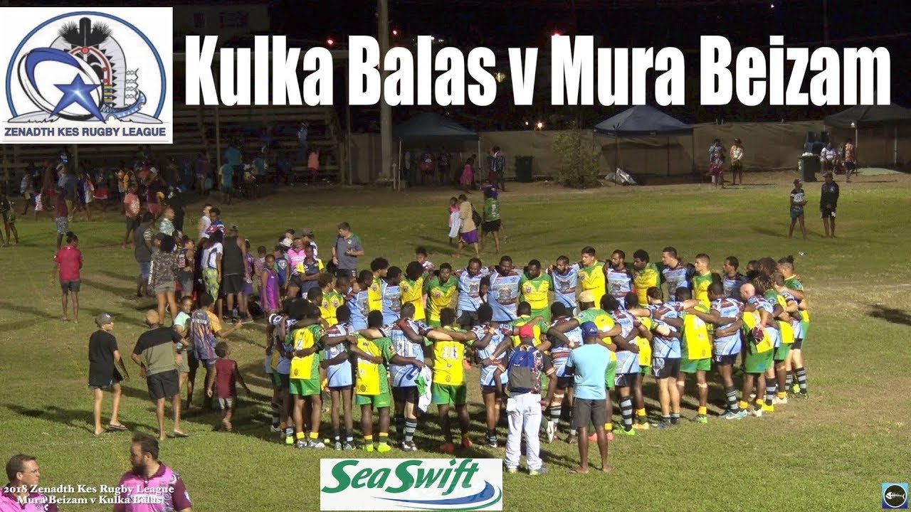 2018 Zenadth Kes Rugby League Carnival ~ Mura Beizam v Kulka Balas ...