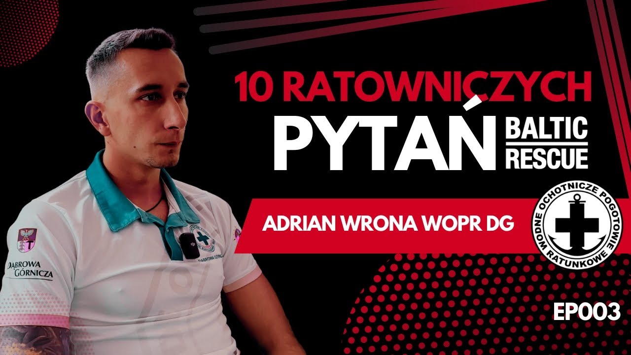 Adrian Wrona - WOPR Dąbrowa Górnicza | 10 Ratowniczych pytań - EP003 - YouTube