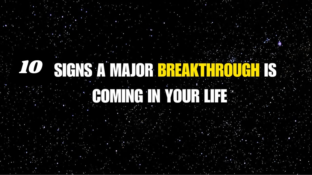 10 signs a major breakthrough is coming in your life. # ...