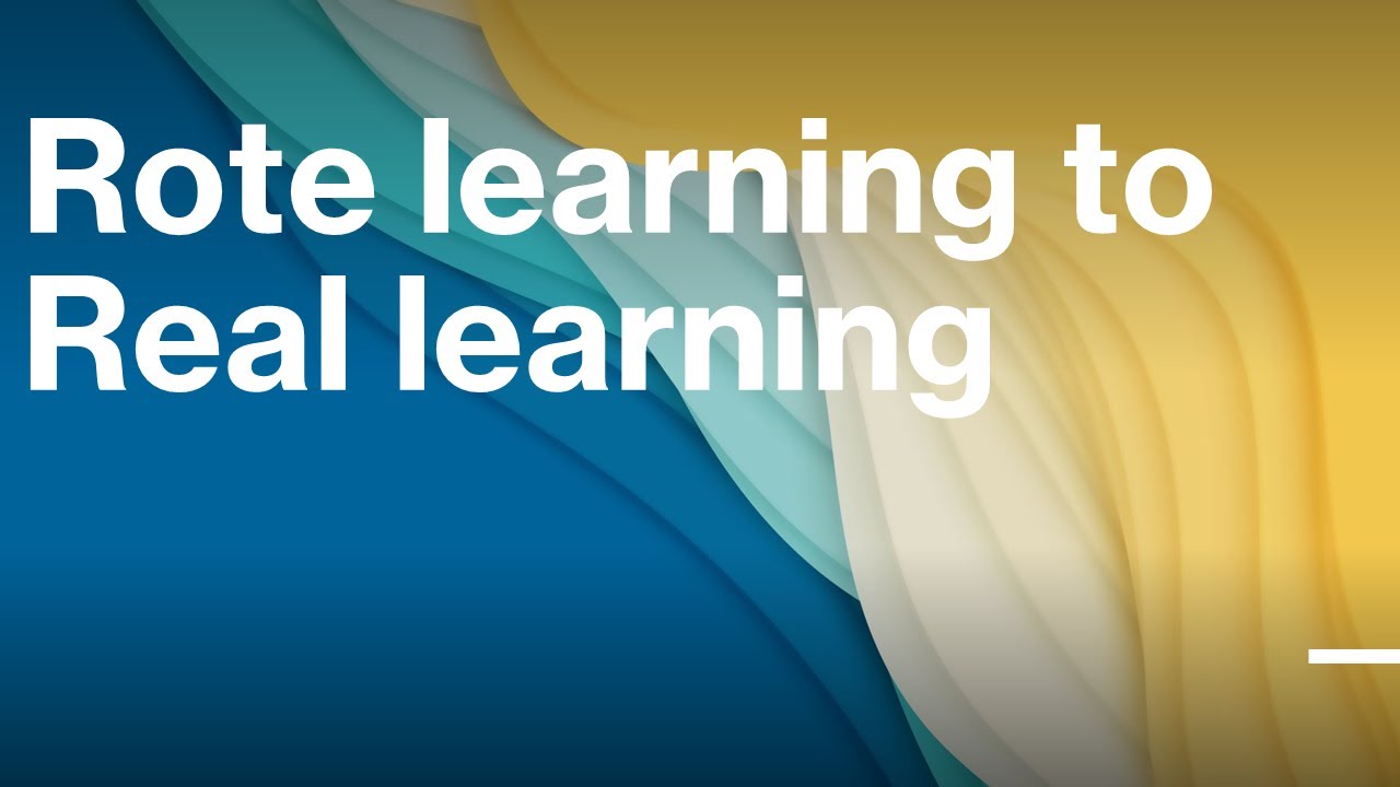 Rote learning to Real Learning - YouTube