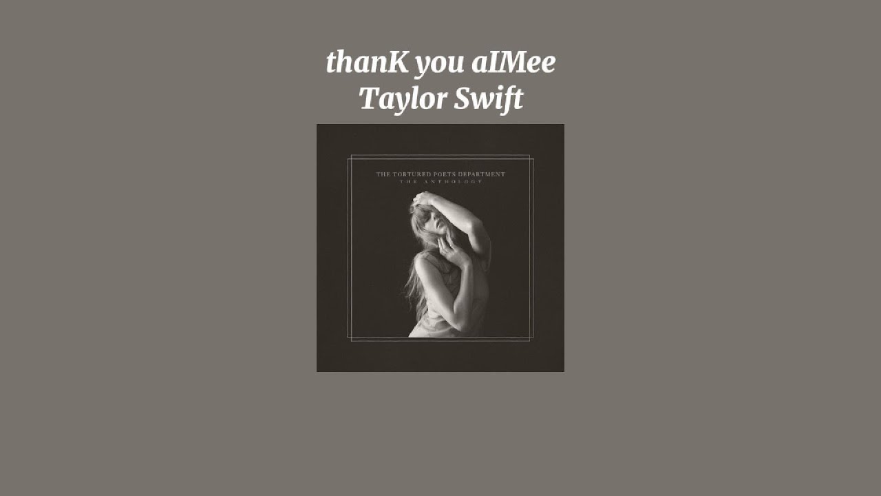 Taylor Swift - thanK you aIMee (Sped Up Version) - YouTube