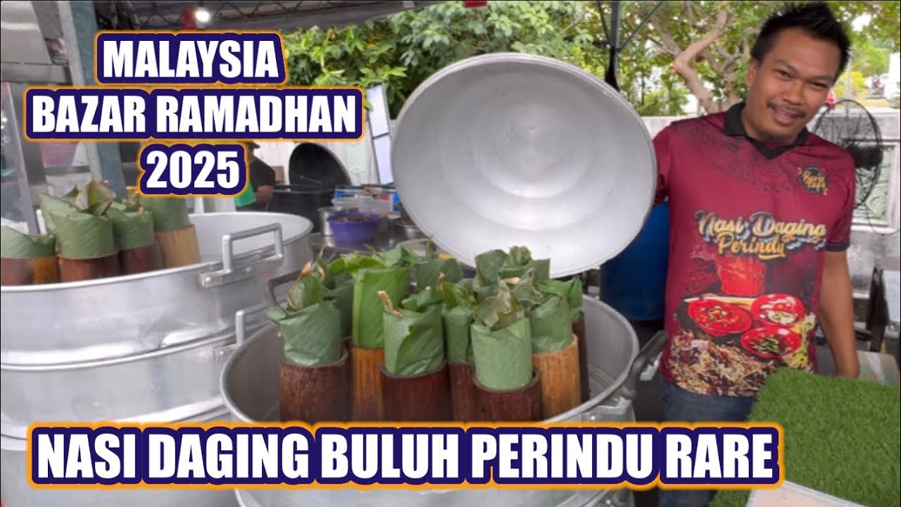 BAZAR RAMADHAN BAYAN BARU PENANG, NASI DAGING BULUH PERINDU RARE ...