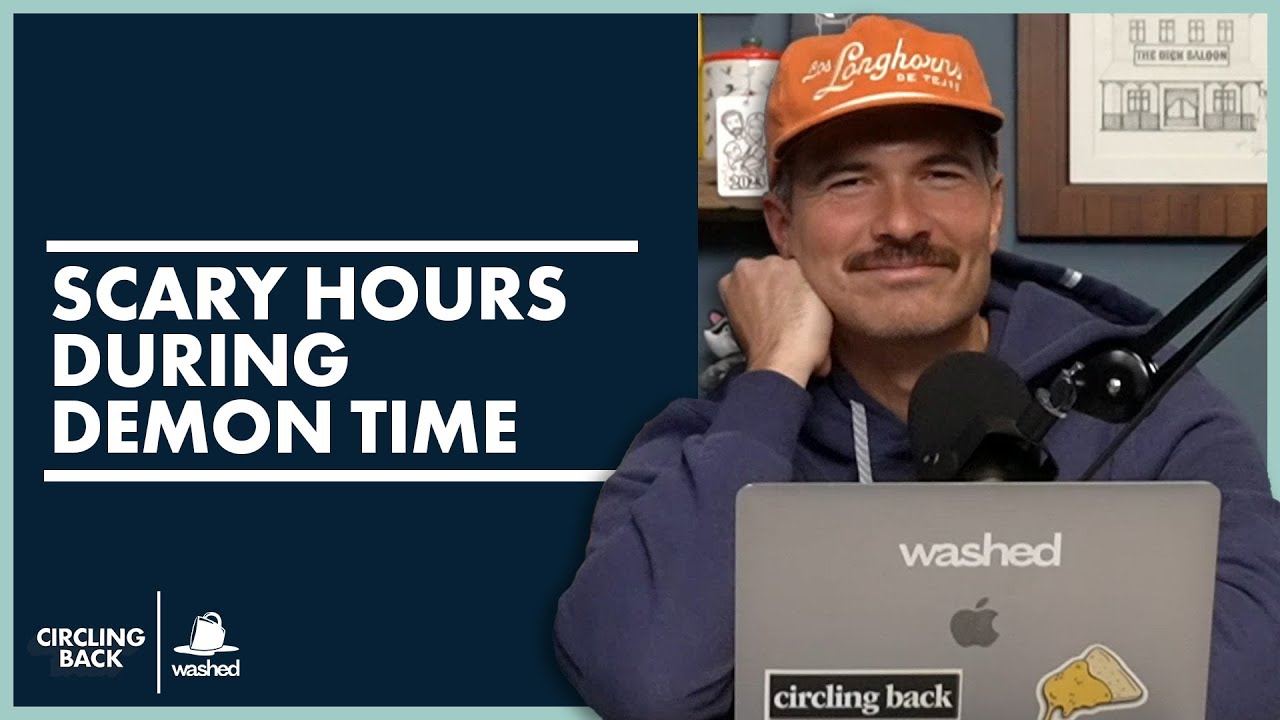 Scary Hours During Demon Time | Circling Back - YouTube