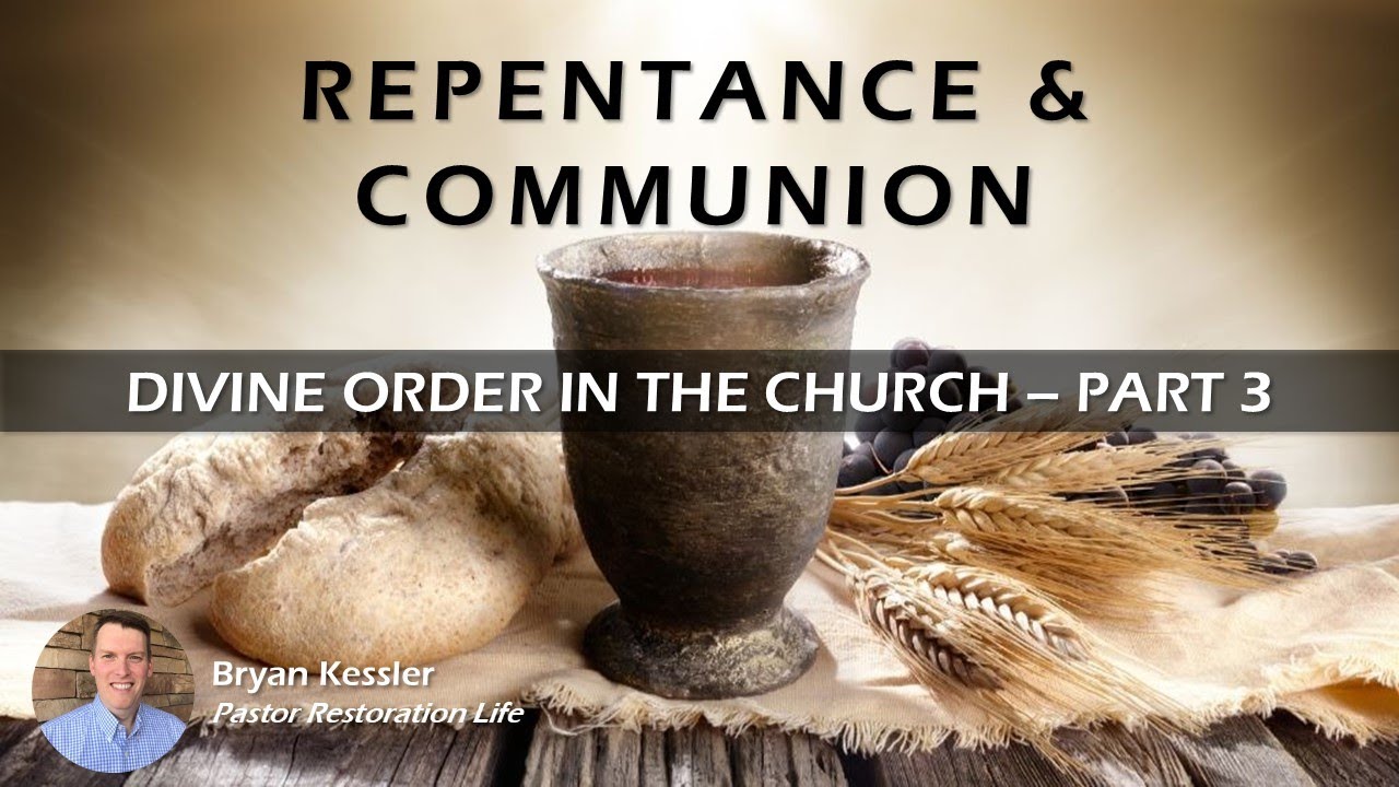 L I V E Divine Order in the Church Part 3 Repentance and Communion ...