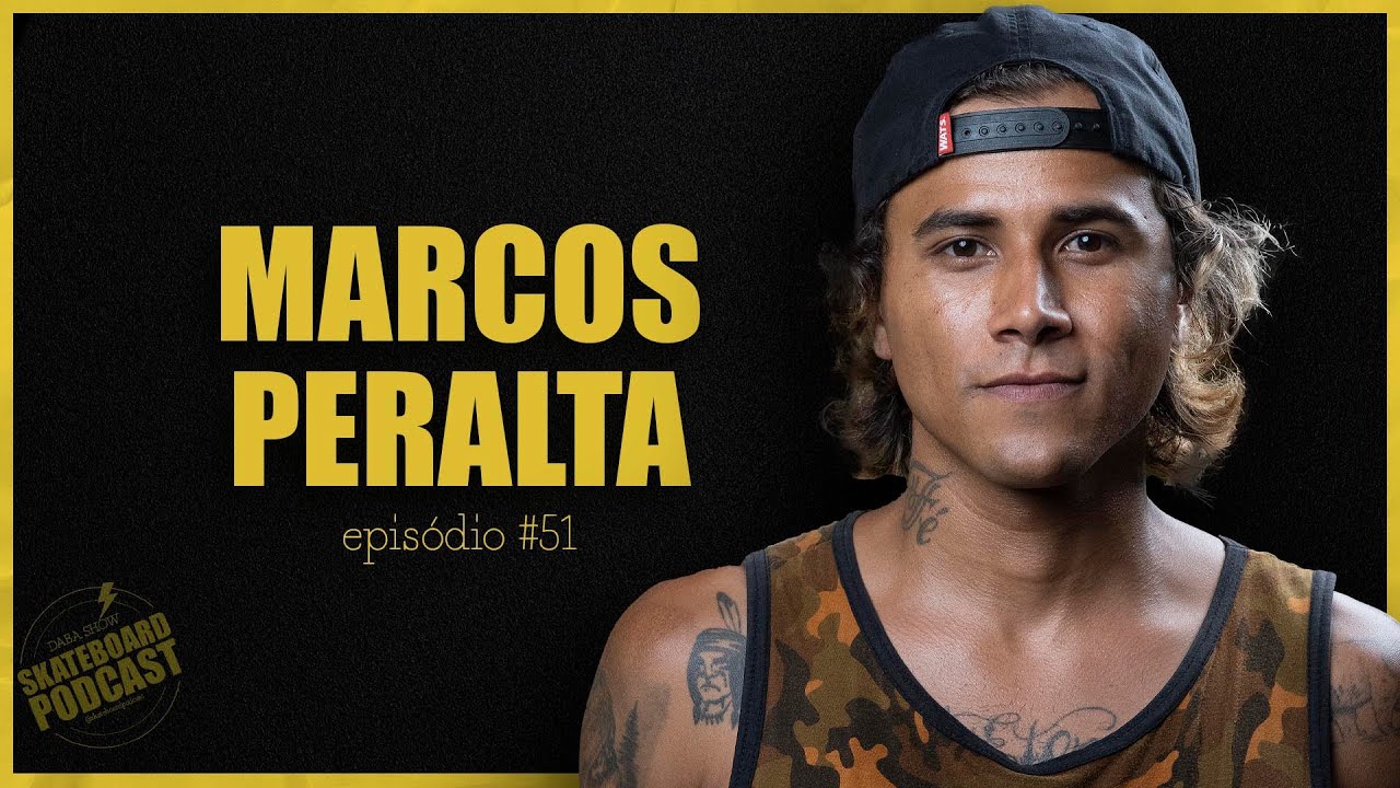 MARCOS PERALTA - Skateboard Podcast #51 - YouTube