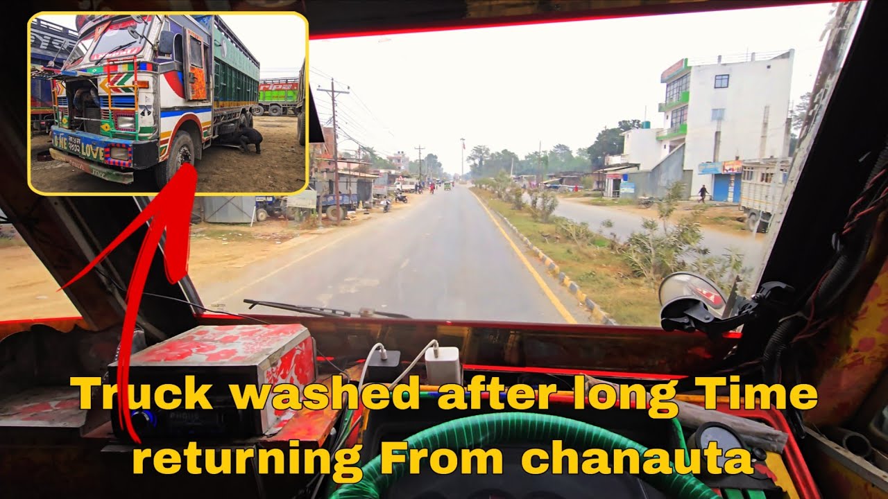 Chanauta bata aayera truck majale wash gariyo / Truck Vlog Nepal - YouTube