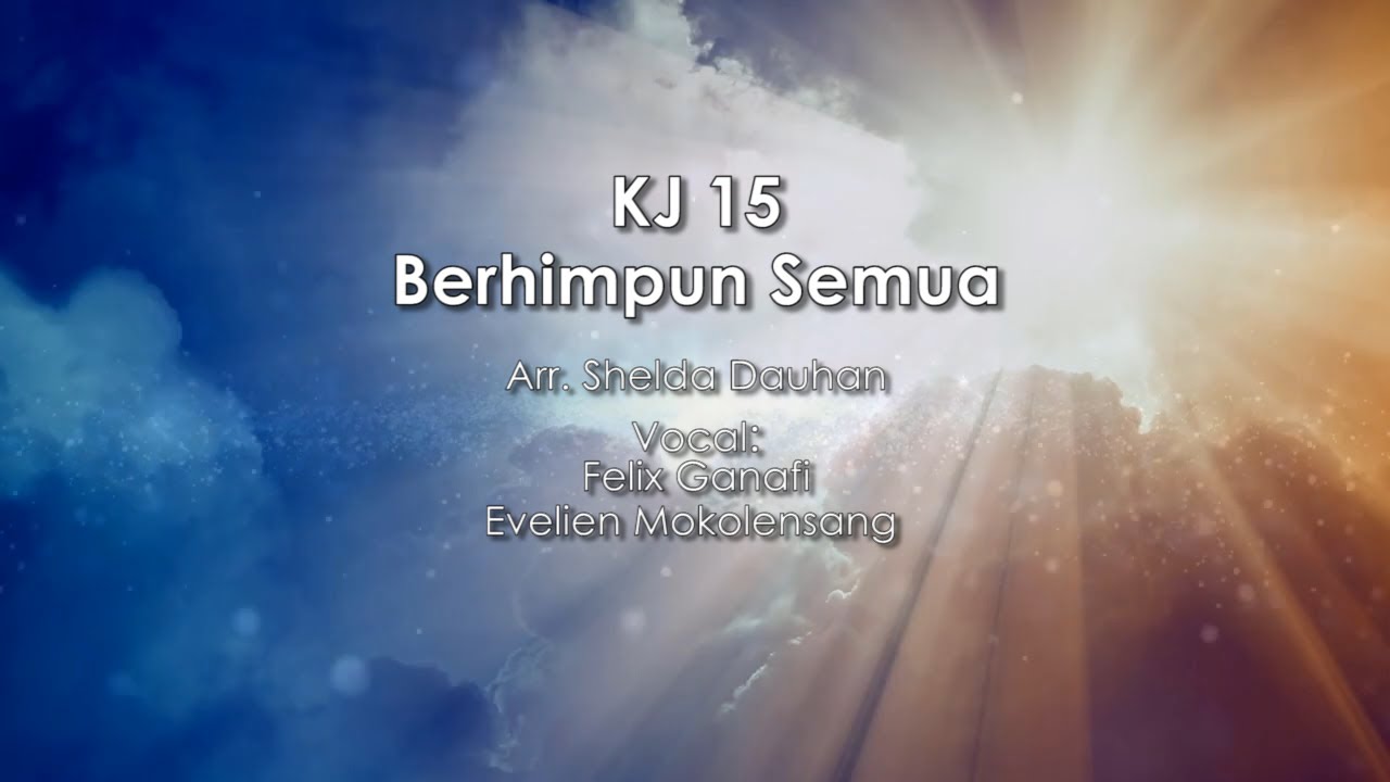 KJ 15 - Berhimpun Semua (We Gather Together) - YouTube