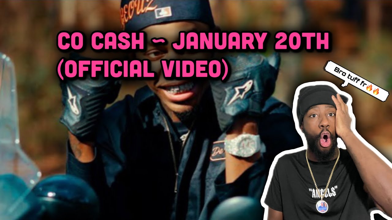 Co Cash ~ January 20th (Official Video) | Reaction 🔥🔥 - YouTube