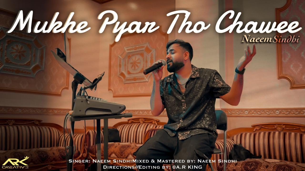 Mukhe Pyar Tho Chawee | Naeem Sindhi | Official Video - YouTube