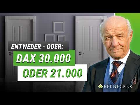 Entweder - oder: DAX 30.000 oder 21.000 | Einordnung Hans A. Bernecker