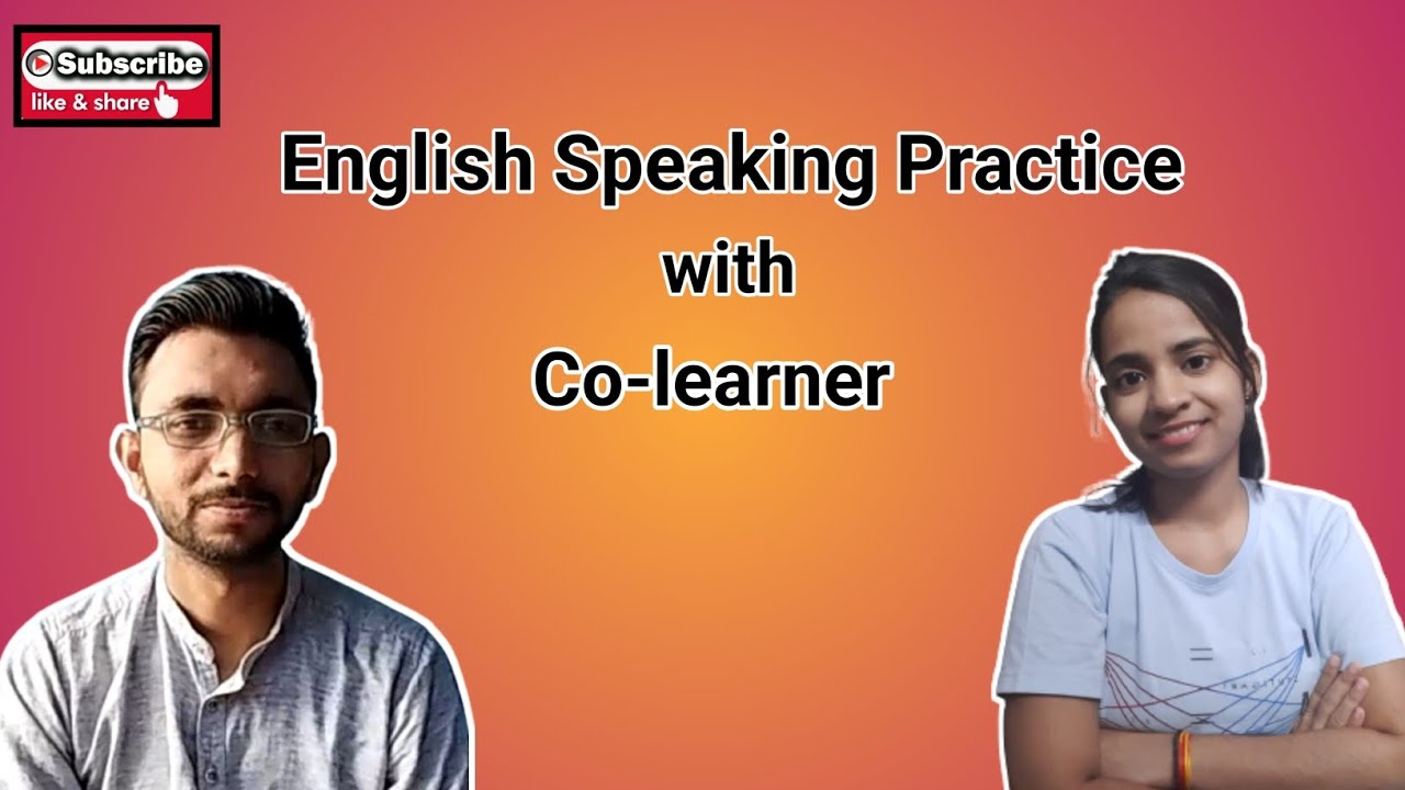 English Speaking Practice with co-learner || English - YouTube