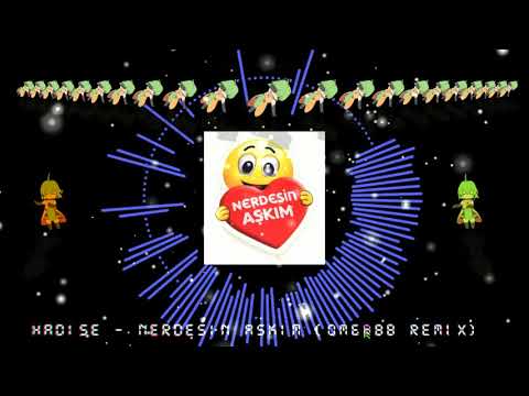 Hadise - Nerdesin Aşkım (omerbb Remix)