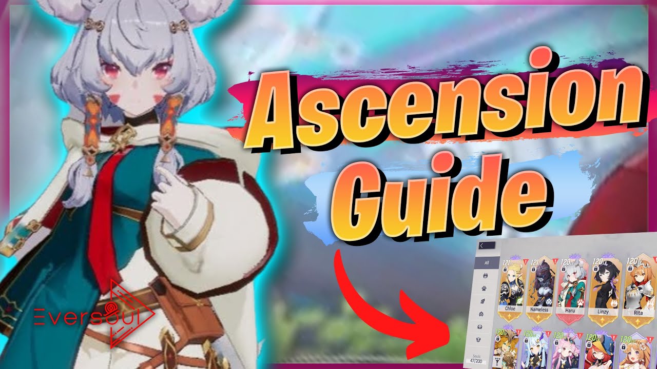 Eversoul - ASCENSION & Leveling GUIDE - Lets walk through the process - YouTube