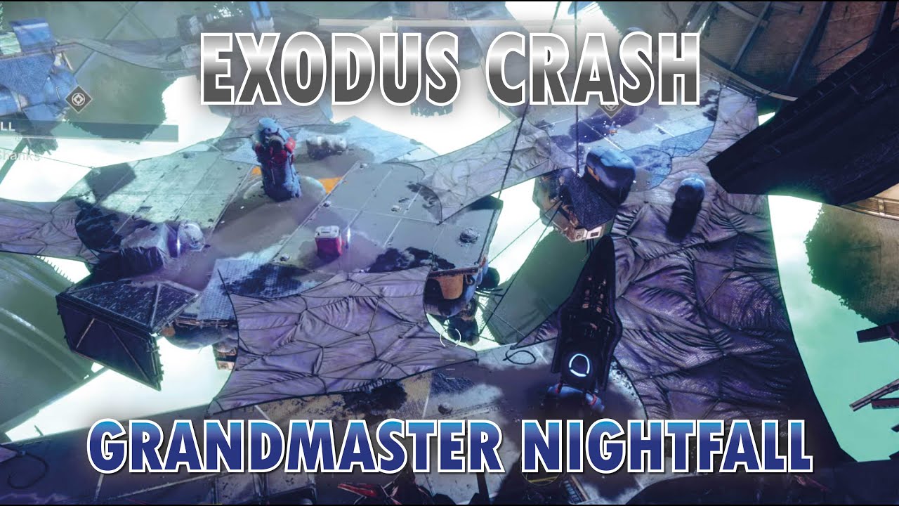 Exodus Crash - Reworked Grandmaster Nightfall Strike - Nessus - Destiny ...