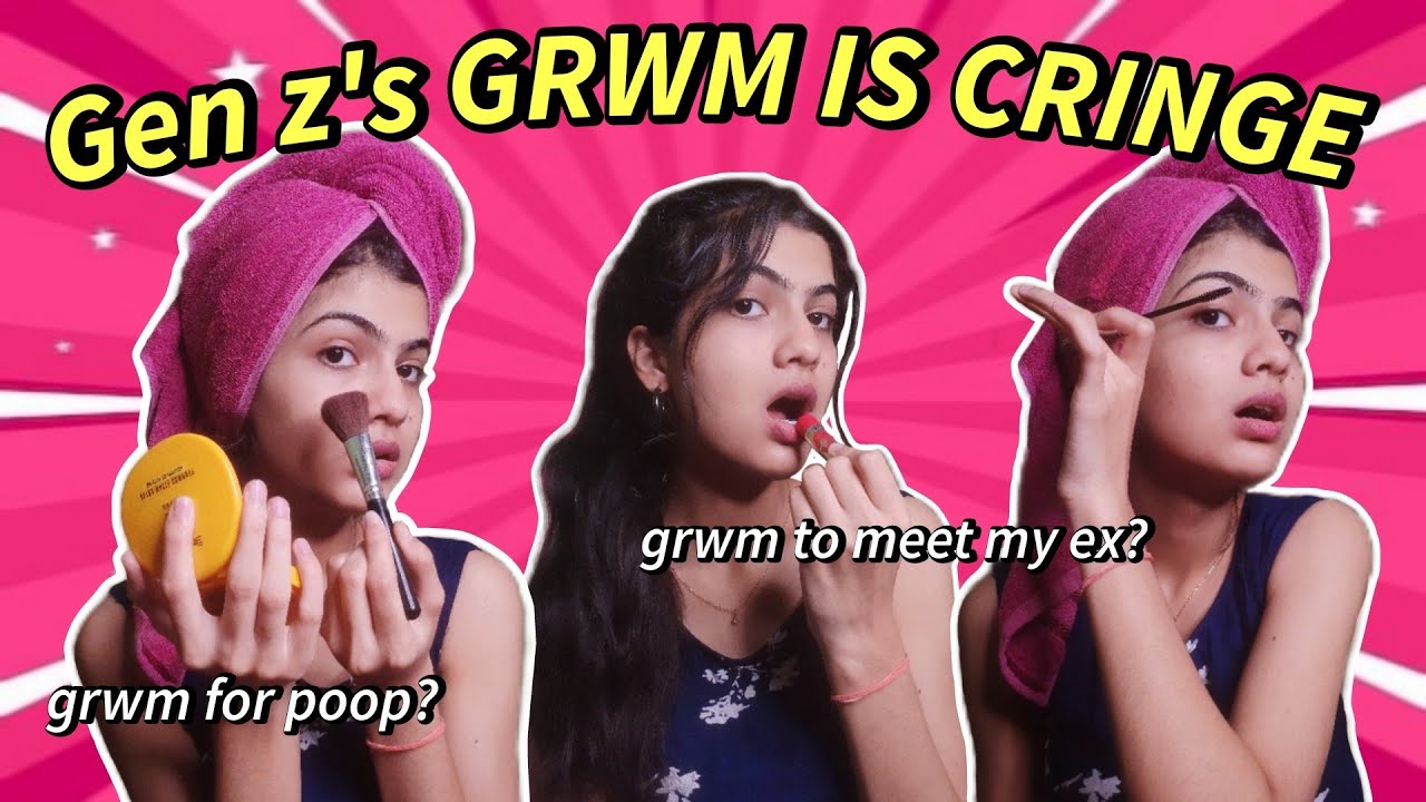 Gen z's GRWM ON INSTAGRAM IS SO CRINGE 💀😭 | Gen z Parody | Raashi ...