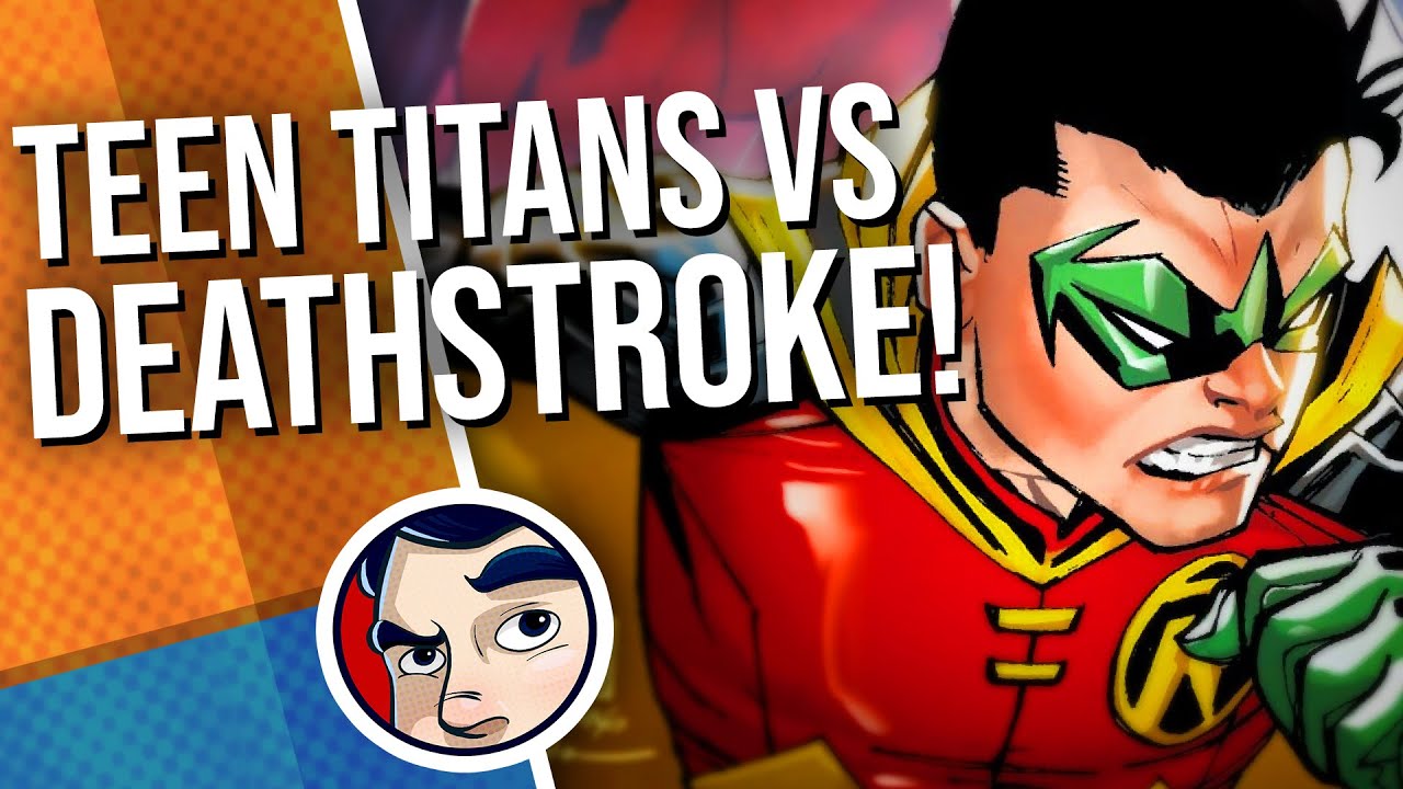 Teen Titans "VS Deathstroke, No More Robin..." - Complete Story ...