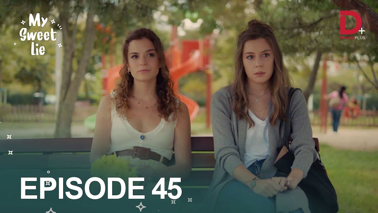 Turkish Drama in Urdu | My Sweet Lie Episode 45 | Benim Tatli Yalanim ...