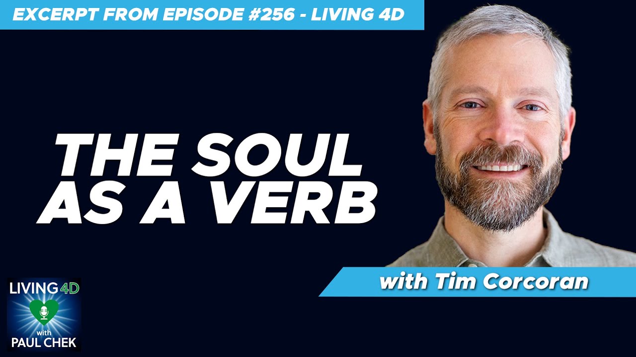 The Soul as a Verb with Tim Corcoran - YouTube