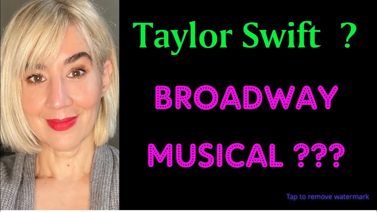 Taylor Swift Broadway Show ??? - YouTube