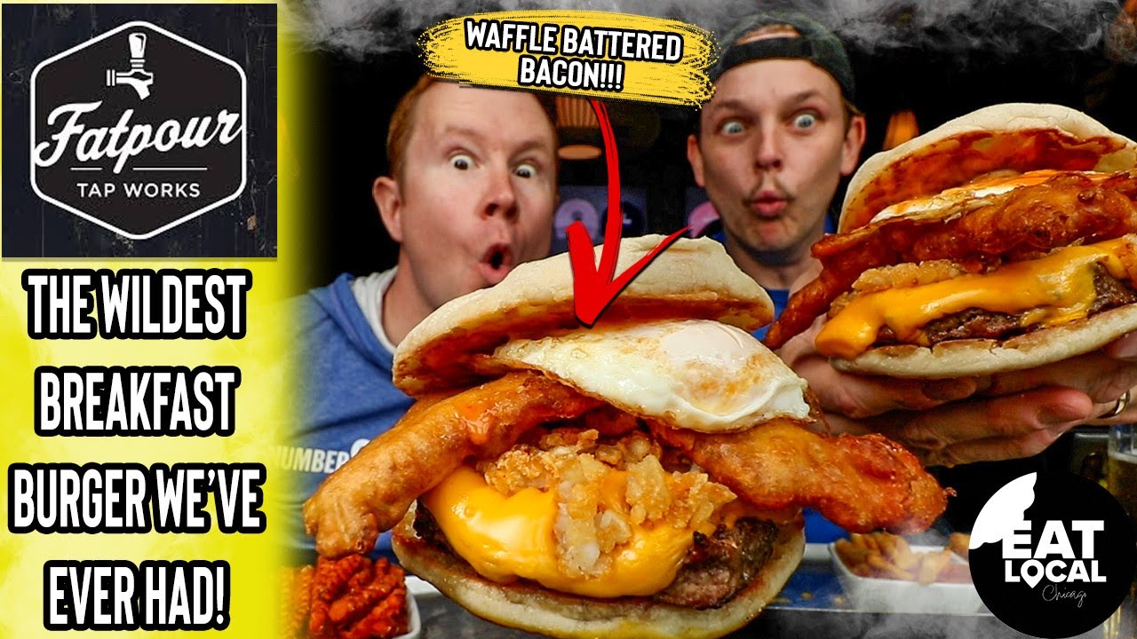 Trying The BA Breakfast Burger From Fatpour Tap Works | Eat Local ...
