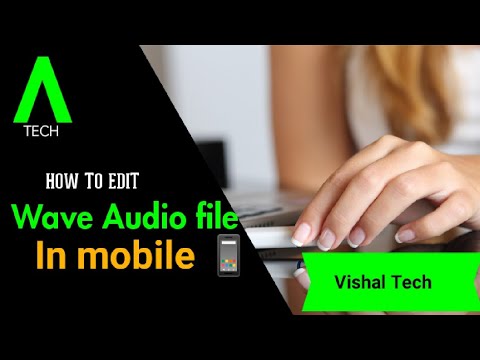 How to edit wave Audio file in mobile | Mobile Mai wipe Audio file ...