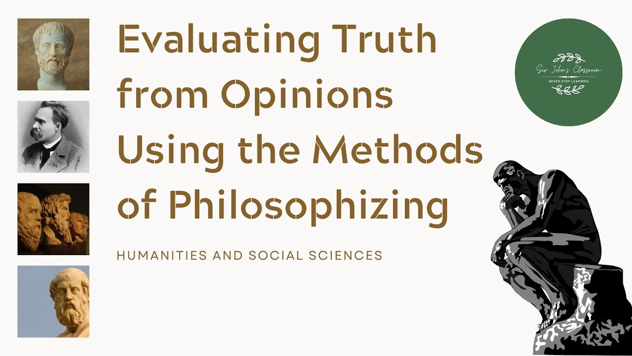 Evaluating Truth From Opinions Using The Methods Of Philosophizing evaluating-truth-from-opinions-using-the-methods-of-philosophizing