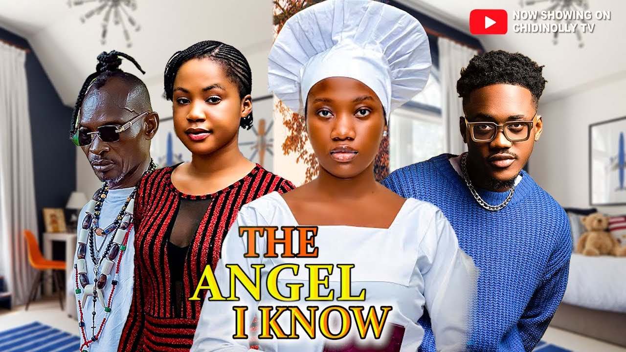 THE ANGEL I KNOW - CHINENYE NNEBE, EMMANUEL NSE, MERCY KENNETH ...