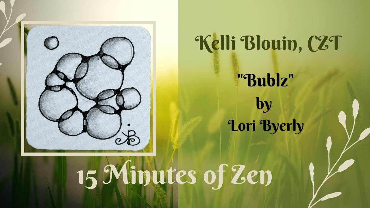 15 Minutes of Zen! Zentangle© method of drawing! Bublz. - YouTube