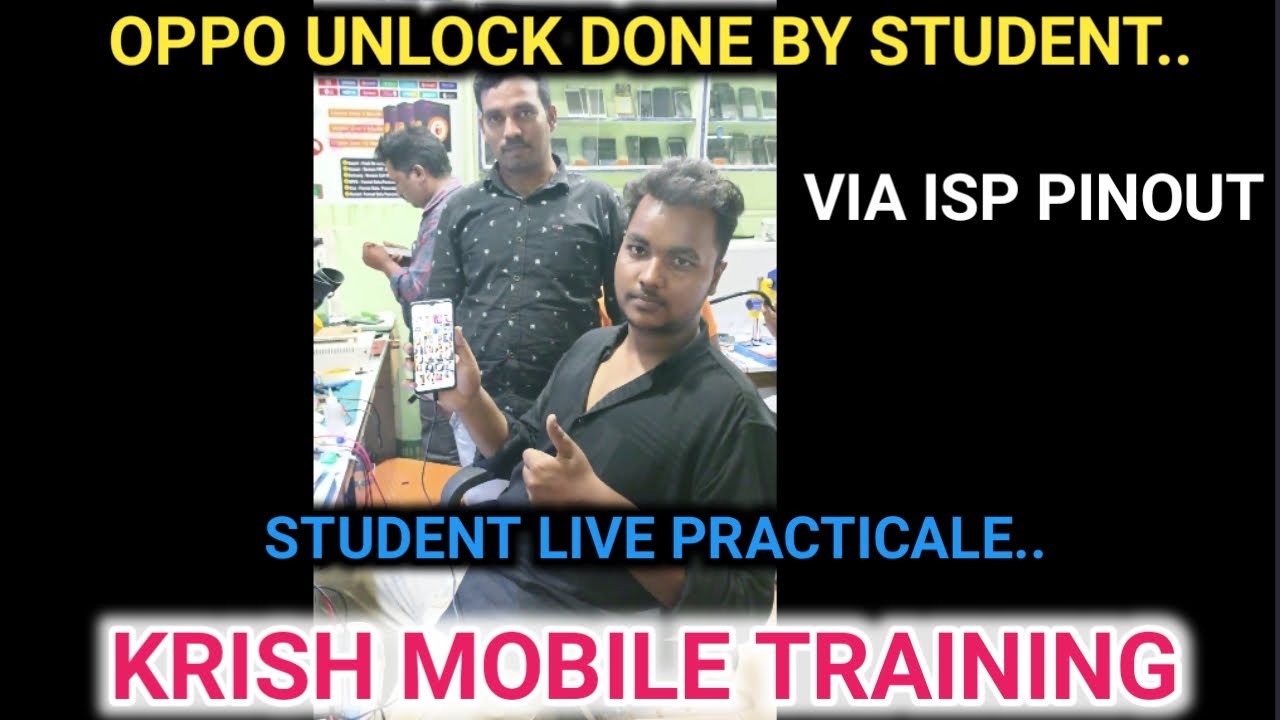 OPPO UNLOCK DONE BY STUDENT | ISP PINOUT | LIVE PRACTICALE | KRISH ...