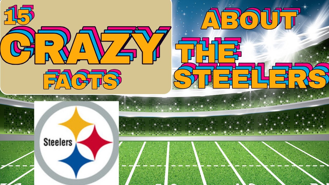 15 CRAZY Facts About The Steelers - YouTube