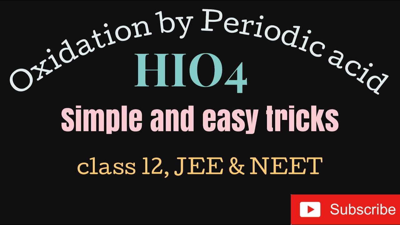 Oxidation by Per-iodic acid (HIO4) - Simple and easy tricks - YouTube