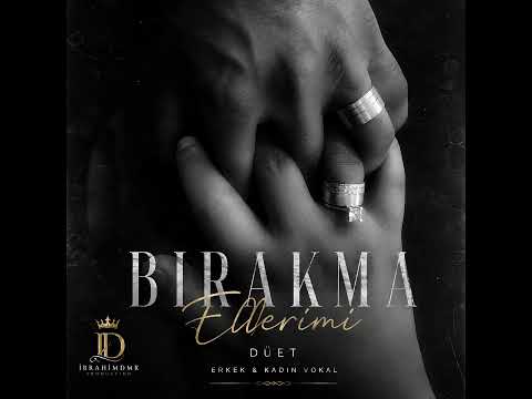 BIRAKMA ELLERİMİ | Erkek & Kadın Düet | Duygusal Türkçe Şarkı | İBRAHİMDMR PRODUCTION