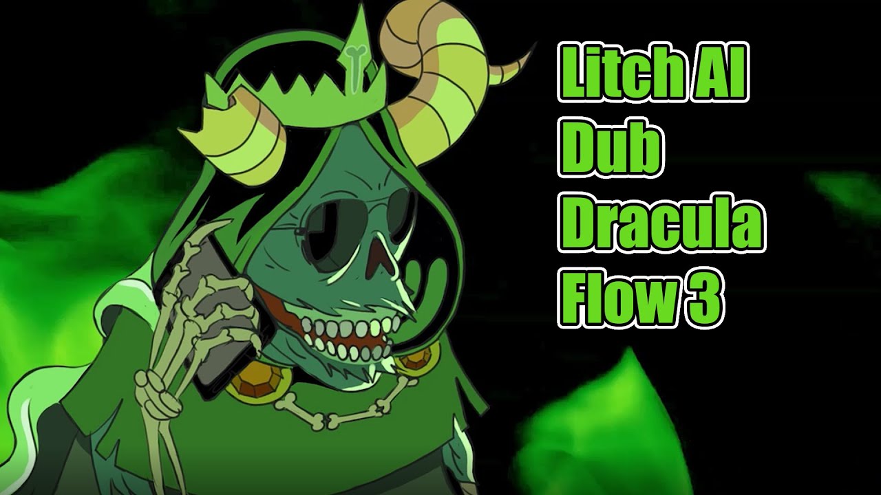 Dracula Flow 3, but its the LITCH. - YouTube