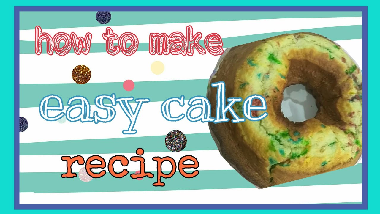how to make easy cake recipe - YouTube