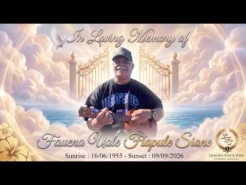 Funeral & Burial Services of Fauena Uale Fiapule Sione