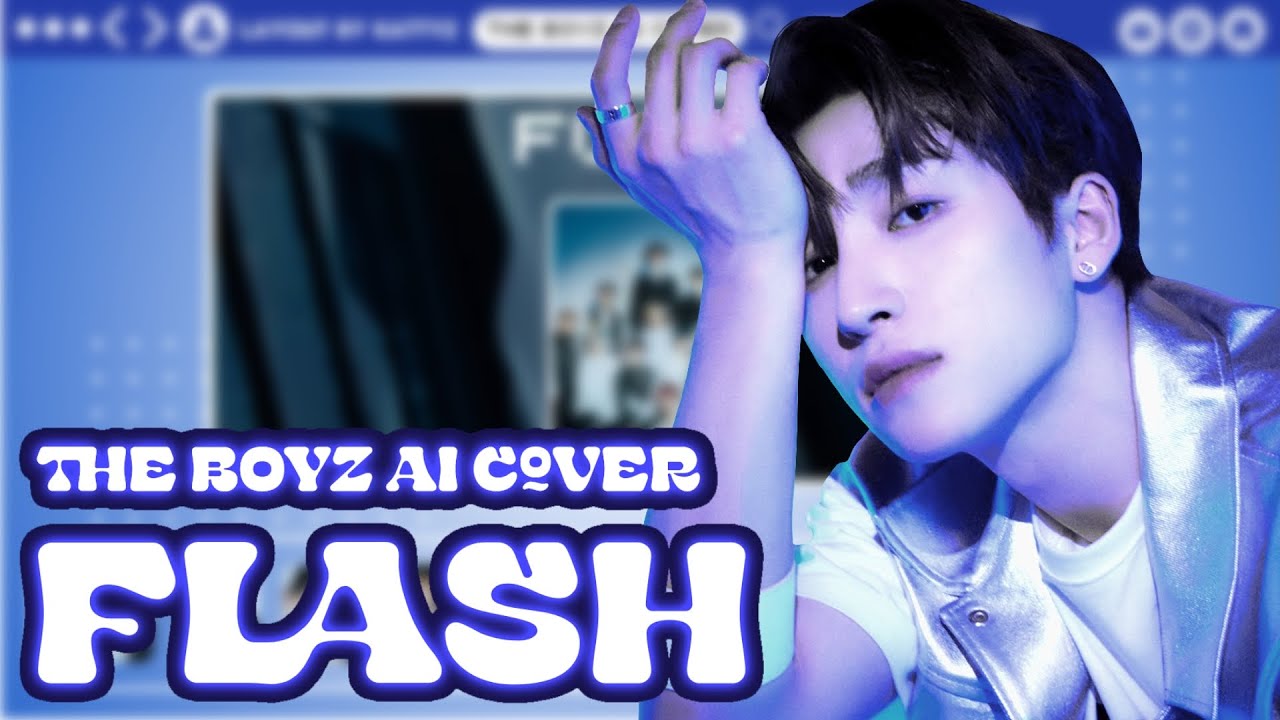 [AI COVER] THE BOYZ (더보이즈) - FLASH - YouTube