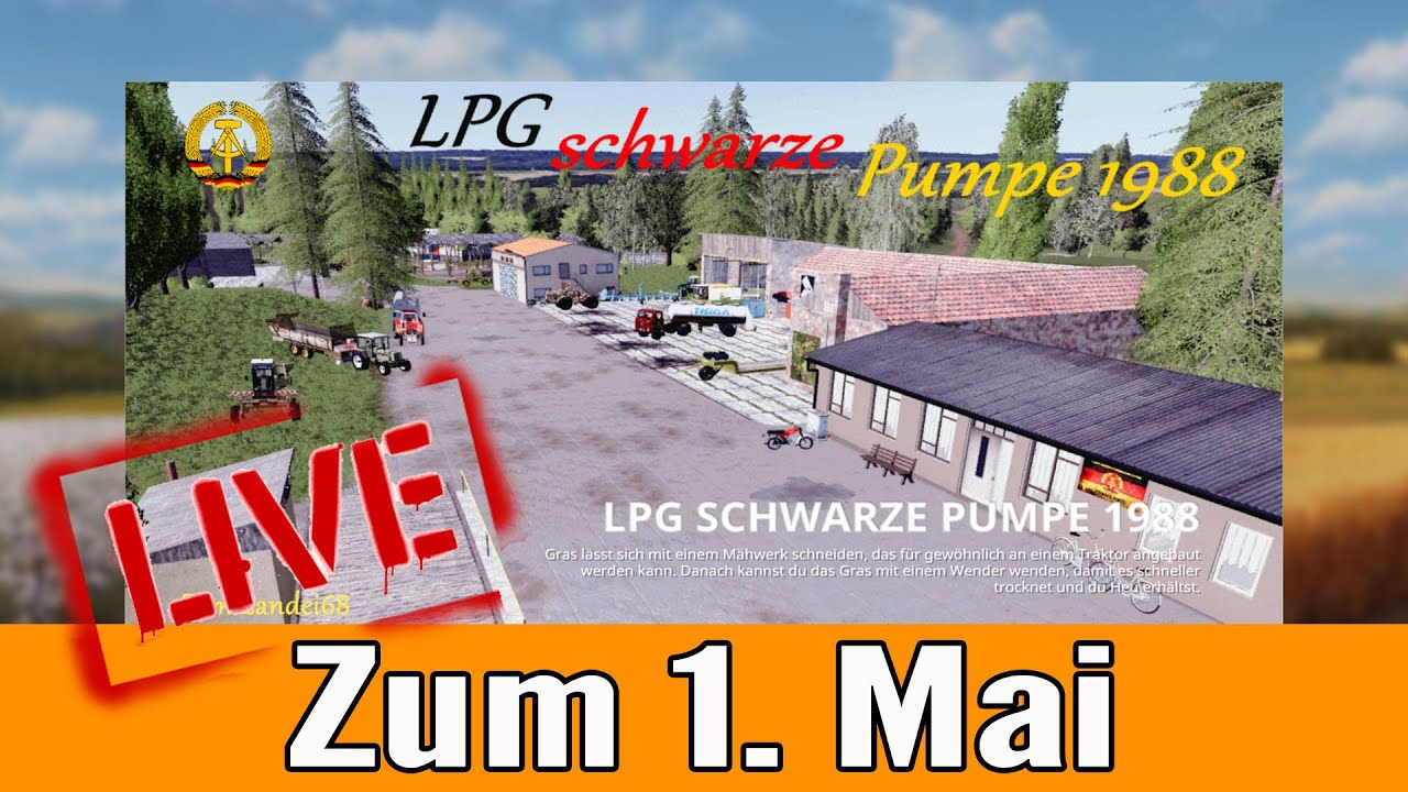 LS19 Es Lebe der 1.Mai Von der LPG Schwarze Pumpe Sonder Livestream ...