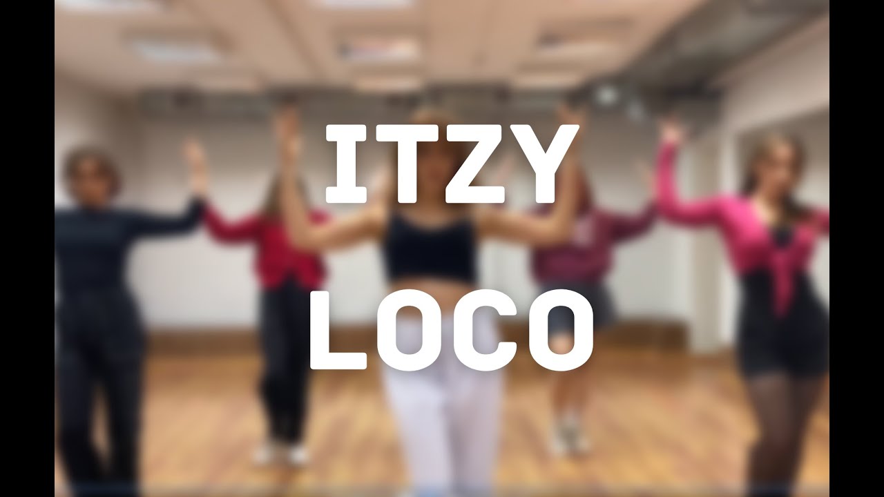 [DANCE PRACTICE] ITZY - LOCO cover by ZZ Dance School (practice ver ...