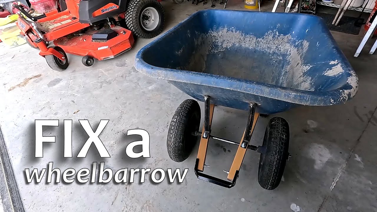 How-To Fix a Busted Wheelbarrow - YouTube