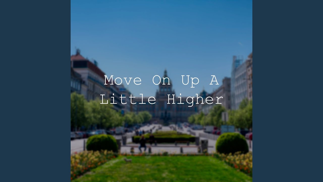 Move on up a Little Higher - YouTube