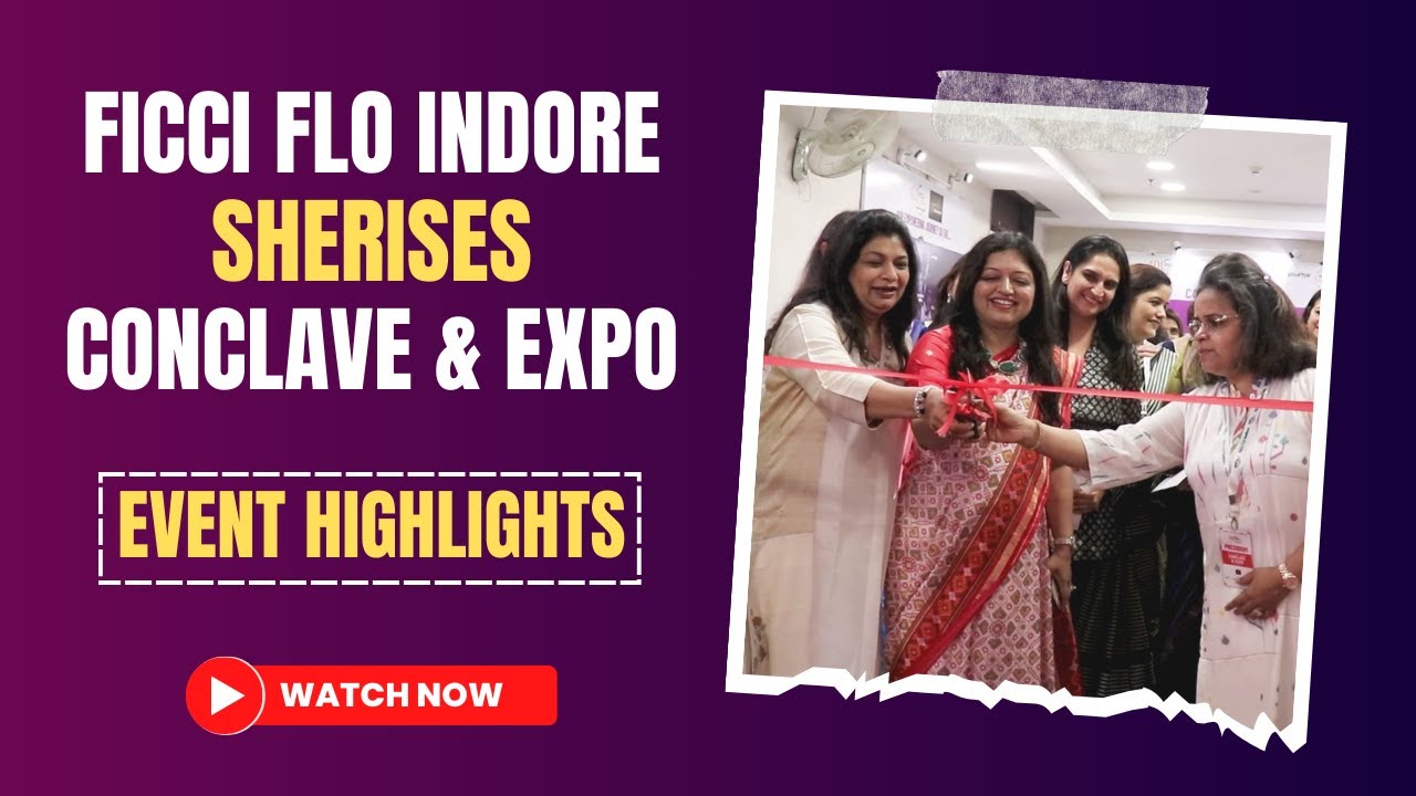 FICCI FLO Indore SheRises Conclave and Expo | Event Highlights | Indore Talk - YouTube