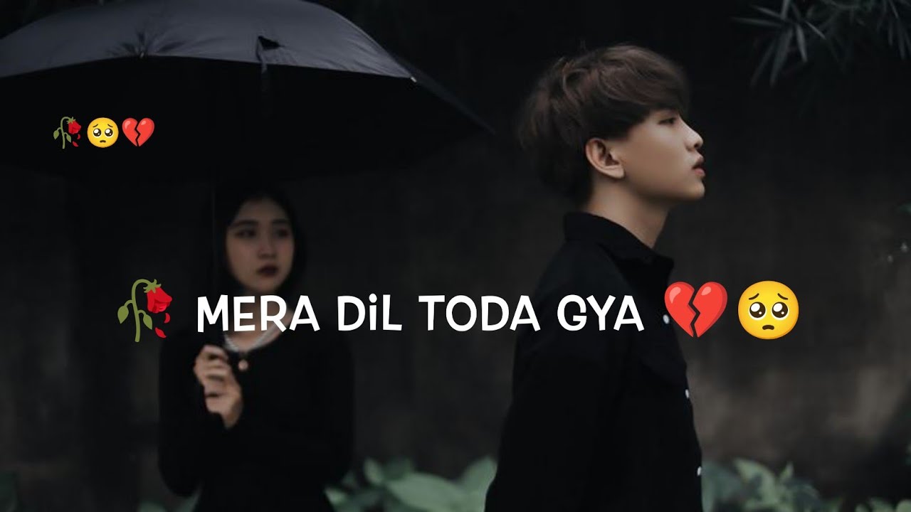 Mera Dil Toda Gya 😭💔 Sad Shayari Status | Heart Broken Status | Mood ...