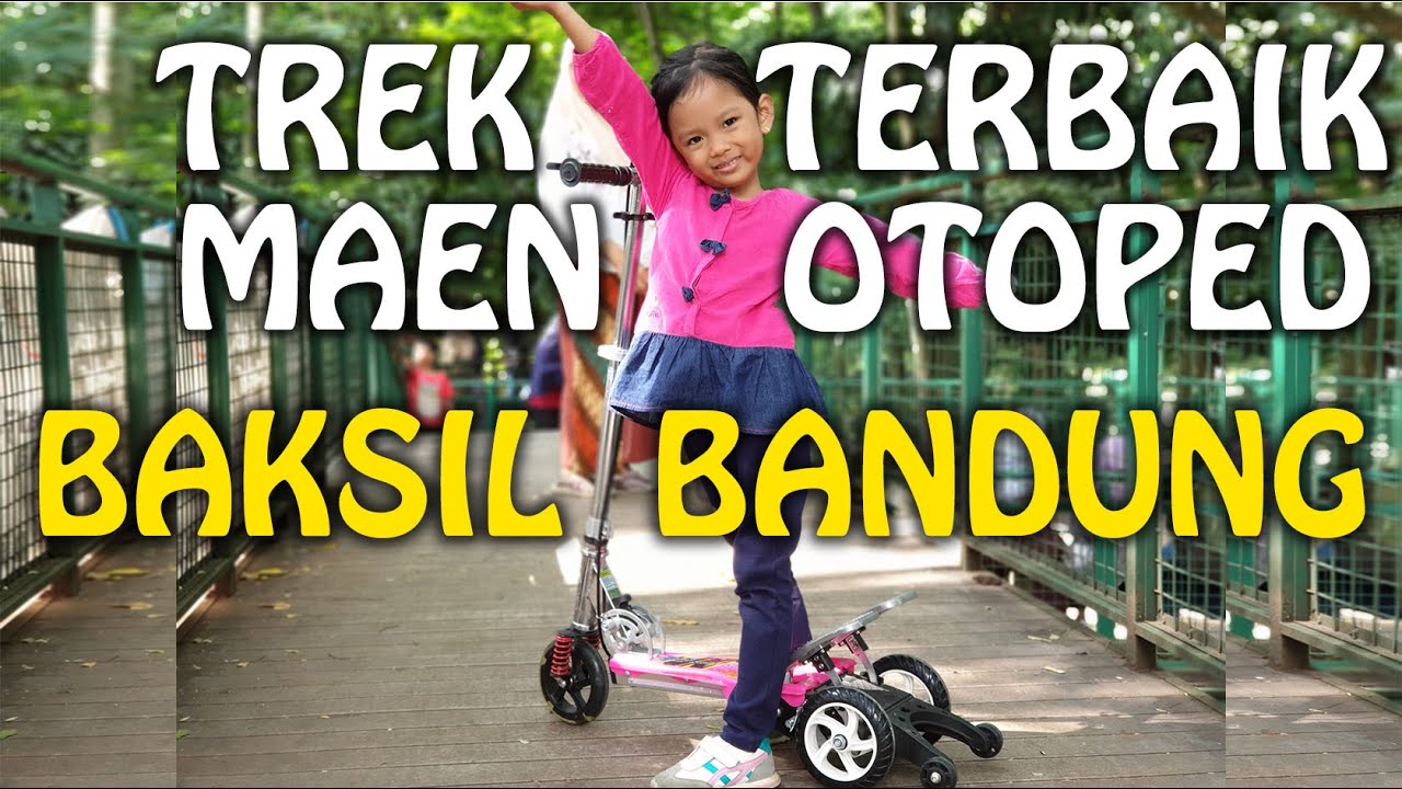 Trek Terbaik Main Otoped di Babakan Siliwangi (BAKSIL) Forest Walk ...