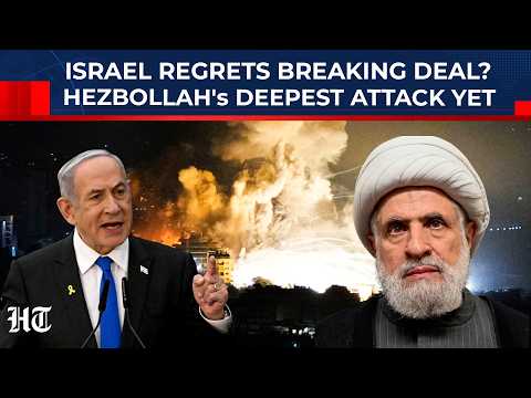 Israel Regrets Breaking Ceasefire? Panic In Largest City Tel Aviv, Hezbollah Launches Deepest Attack