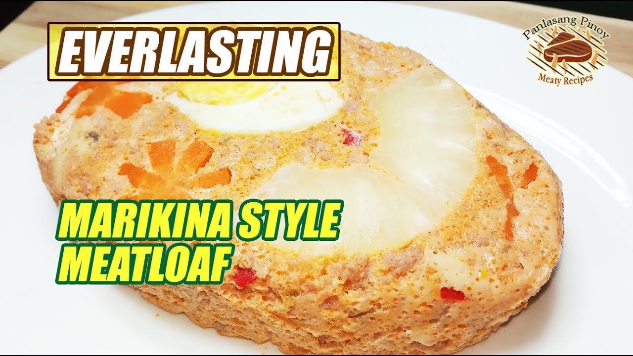 EVERLASTING 🍞 MARIKINA STYLE MEATLOAF - YouTube