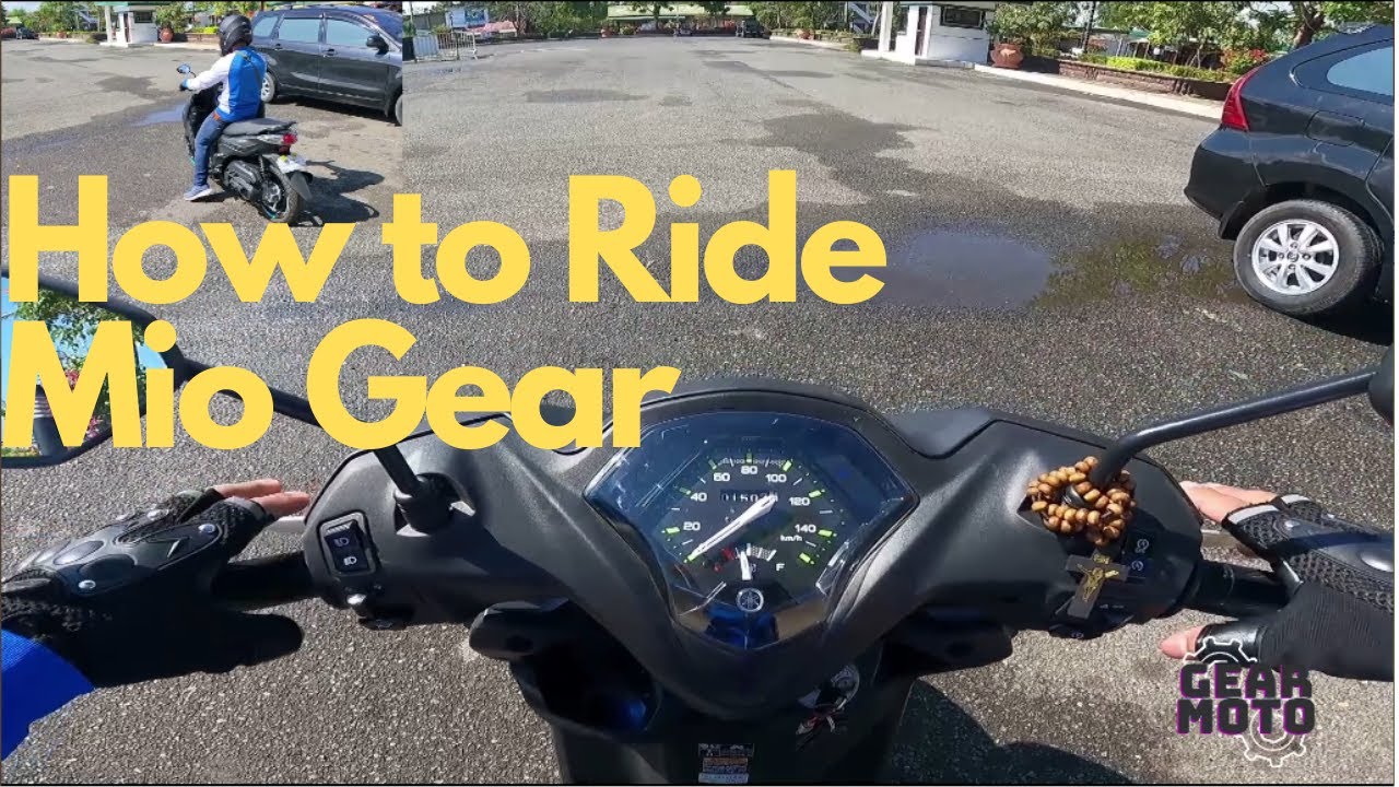 HOW TO RIDE MIO GEAR | GEAR MOTO - YouTube