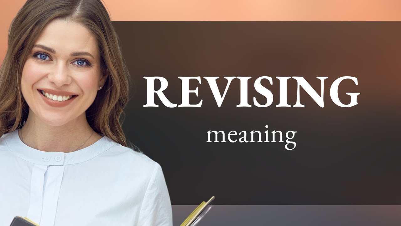 Revising | what is REVISING definition - YouTube