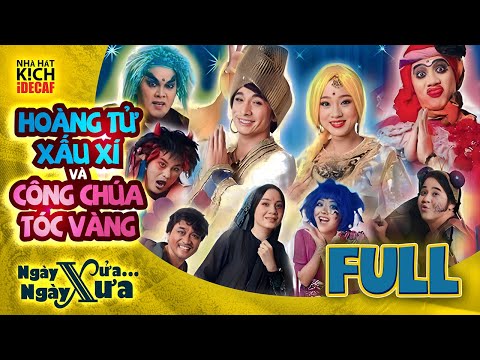 HOÀNG TỬ XẤU XÍ & CÔNG CHÚA TÓC VÀNG FULL | NXNX25 | Thành Lộc, Hữu Châu, Đại Nghĩa, Đình Toàn,...