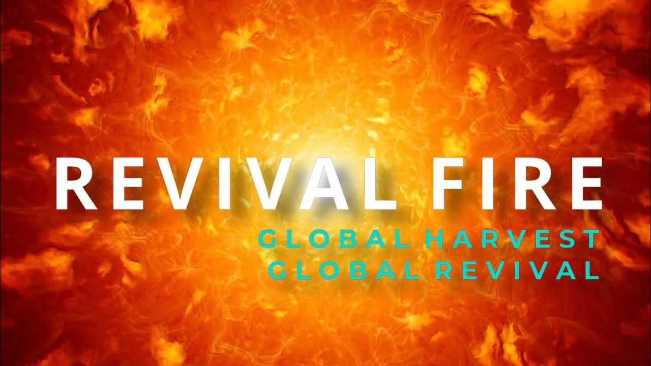Revival Fire (Official Lyrics MV) - Global Harvest Global Revival - YouTube