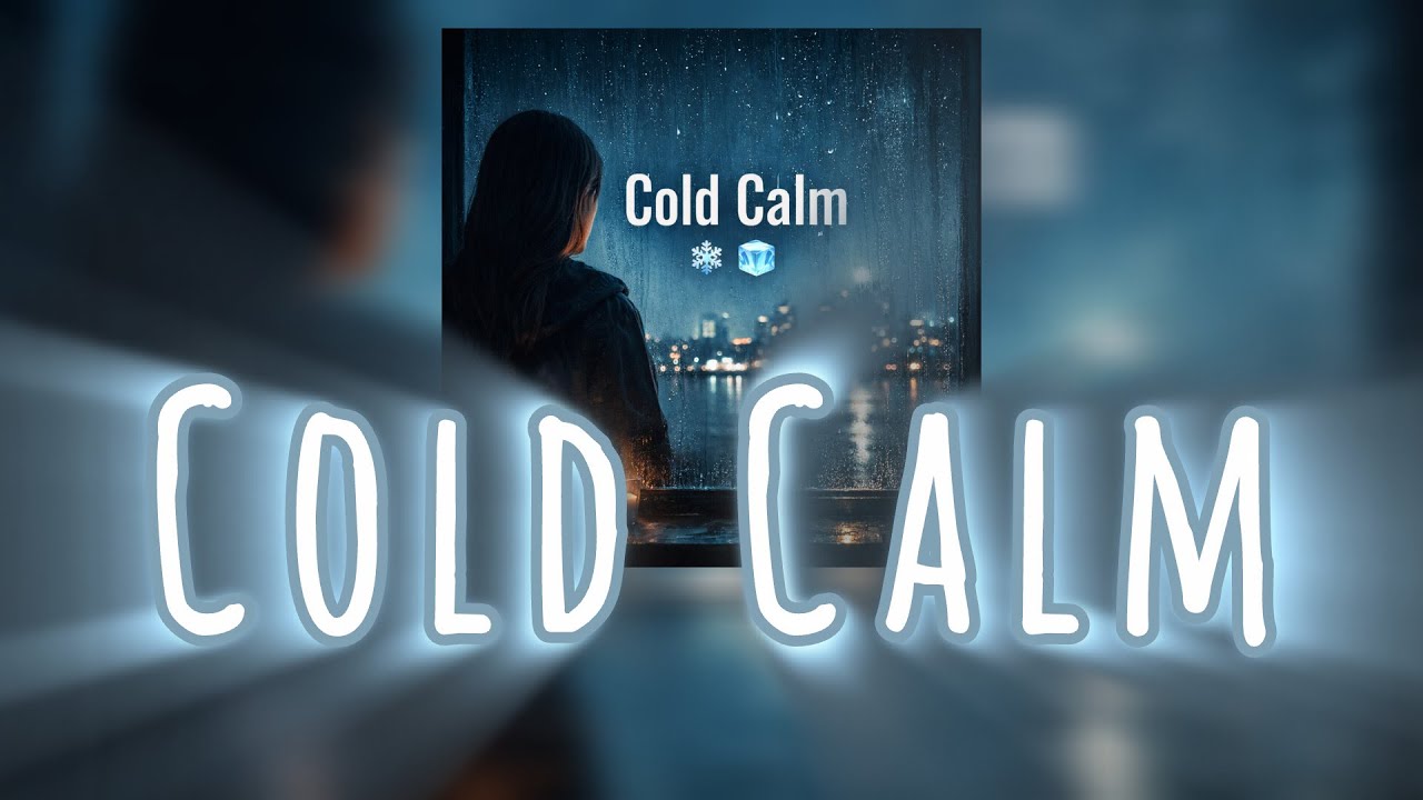 Cold Calm ️🖤 | Deep Chill Vibes for Late Nights - YouTube